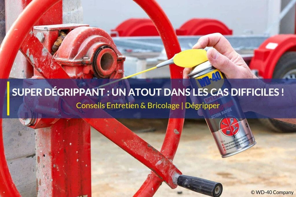 Super Dégrippant : un atout dans les cas difficiles ! - WD-40 FRANCE