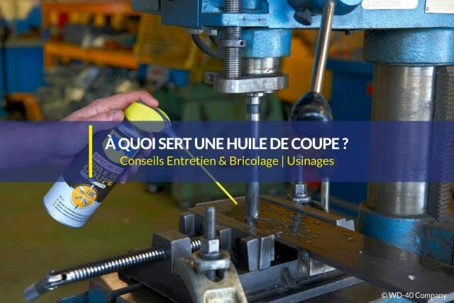 L'Huile de Coupe WD-40 Specialist : facilite les opérations d'usinage
